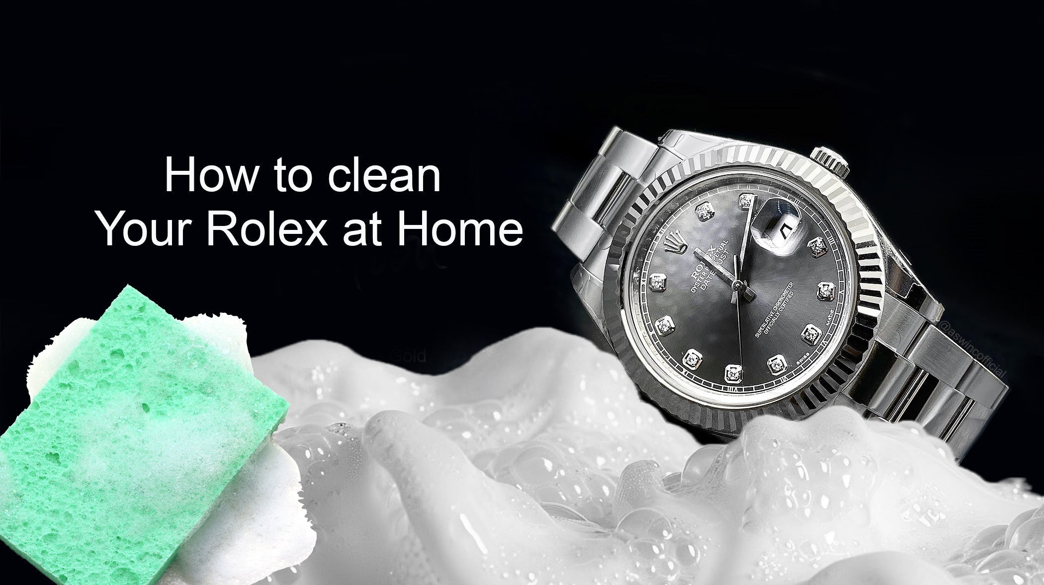 Easy Steps for Cleaning Your Rolex at Home – Affordable Swiss Watches Inc.